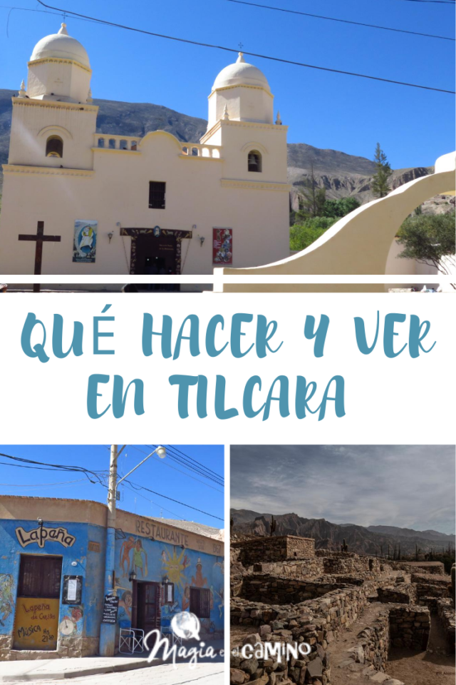 Qué hacer y ver en Tilcara | Magia en el Camino